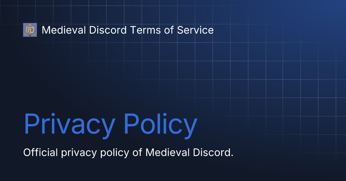 Privacy Policy | Medieval Discord Terms of Service